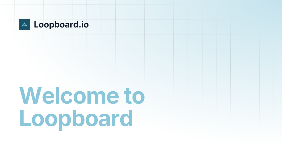 Welcome to Loopboard | Loopboard.io